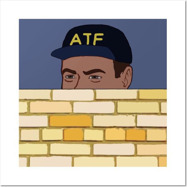 ATF Guy Fence Peeking - Meme, Gun Rights - Atf - Posters and Art Prints | TeePublic